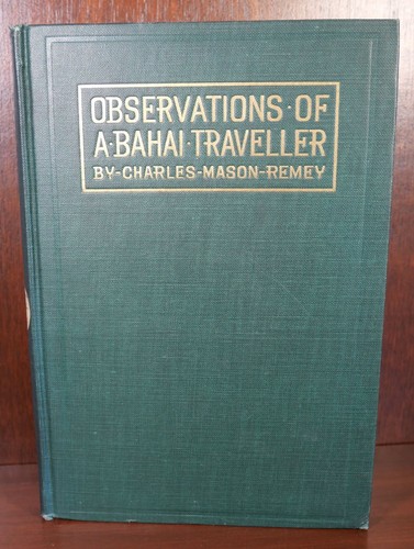 Charles Mason Remey / Observations of a Bahai Traveller 1915 2nd ...