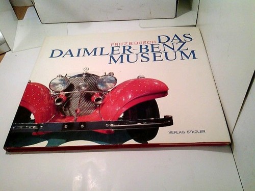 Das Daimler-Benz Museum Busch, Fritz B: | eBay