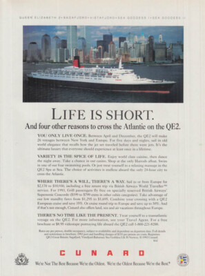 Life is Short & 5 other reasons to cross on the Cunard QE2 ad 1992 NY ...