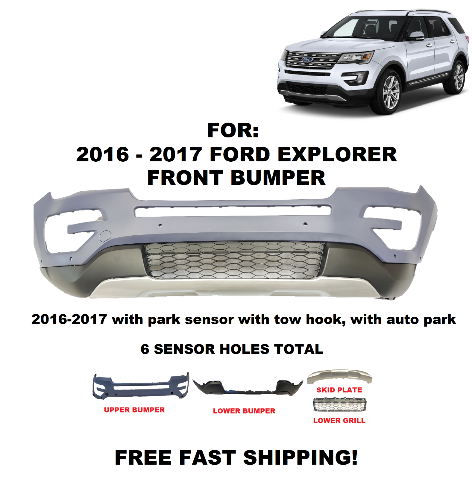 FOR 2016 2017 FORD EXPLORER FRONT BUMPER UPPER & LOWER with SENSORS 6 ...