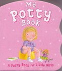 MY POTTY BOOK (A POTTY BOOK FOR LITTLE GIRLS) By Kathryn Smith ...