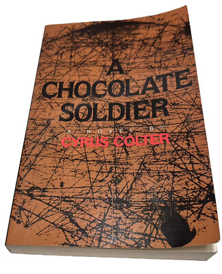 Cyrus Colter *SIGNED* A CHOCOLATE SOLDIER 1st Edition/1st Printing ...