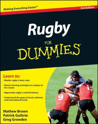 Rugby for Dummies by Brown, Mathew; Guthrie, Patrick; Growden, Greg ...