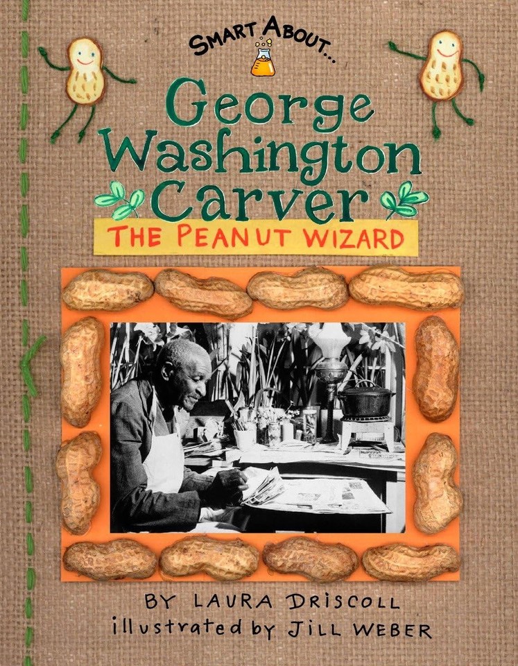 George Washington Carver: The Peanut Wizard (Smart About History ...