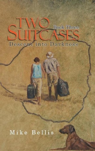 Two Suitcases: Book Three: Descent into Darkness by Mike Bellis ...