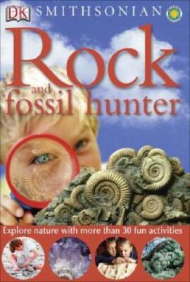 Smithsonian: Rock and Fossil Hunter (DK Smithsonian Nature Activity ...