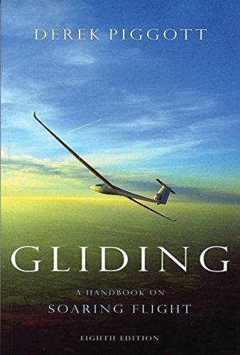 Gliding: A Handbook on Soaring Flight (Flying and G by Piggott, Derek ...
