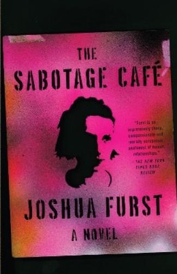 Joshua Furst The Sabotage Cafe (Paperback) | eBay