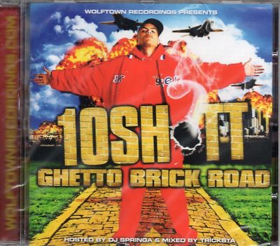 10 Shott - Ghetto Brick Road (2007 CD) Hosted By DJ Springa & Mixed By ...