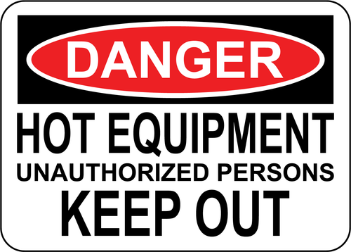 DANGER HOT EQUIPMENT UNAUTHORIZED PERSONS | Laminated Vinyl Decal ...