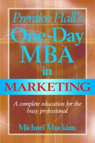 Prentice HallS One-Day Mba In Marketing - Paperback - VERY GOOD ...