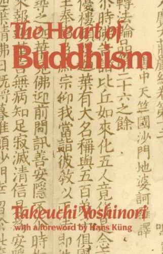 Heart of Buddhism : In Search of the Timeless Spirit of Primitive ...