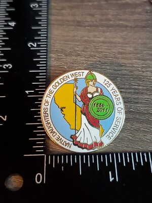 Native Daughters of The Golden West 125 Years 2011 Enameled Pin Back ...