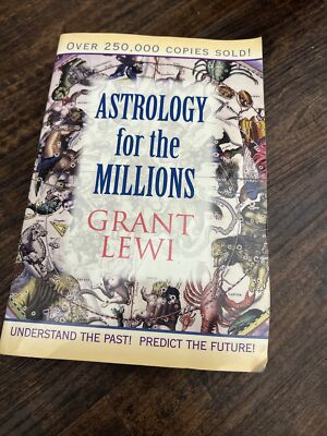 Classics of Astrology Library: Astrology for the Millions : Understand ...