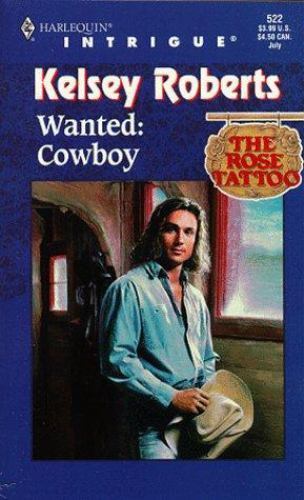 Wanted: Cowboy: Rose Tattoo by Roberts, Kelsey 9780373225224| eBay
