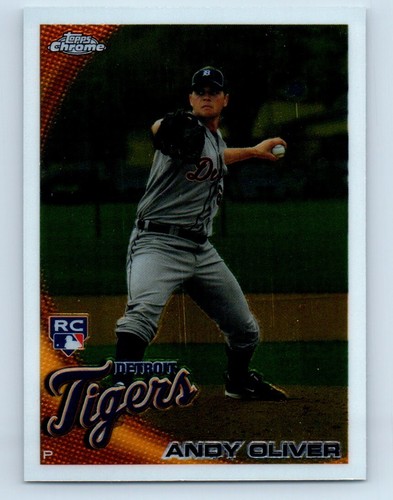 2010 Topps Chrome Andy Oliver Rookie Detroit Tigers #218 | eBay