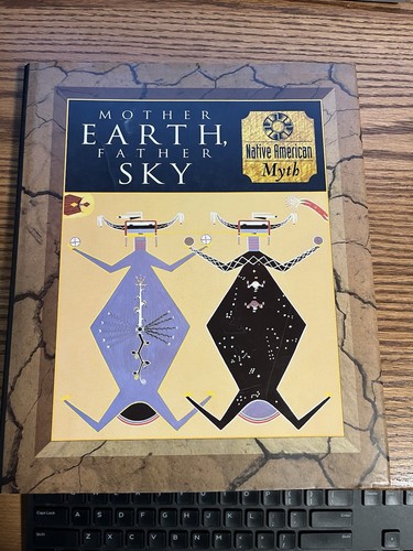 Mother Earth, Father Sky: Native American Myth | eBay