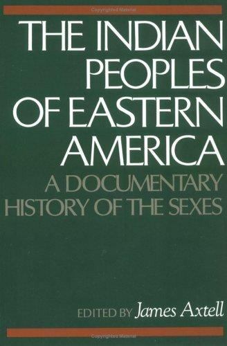 The Indian Peoples of Eastern America : A Documentary History of the ...