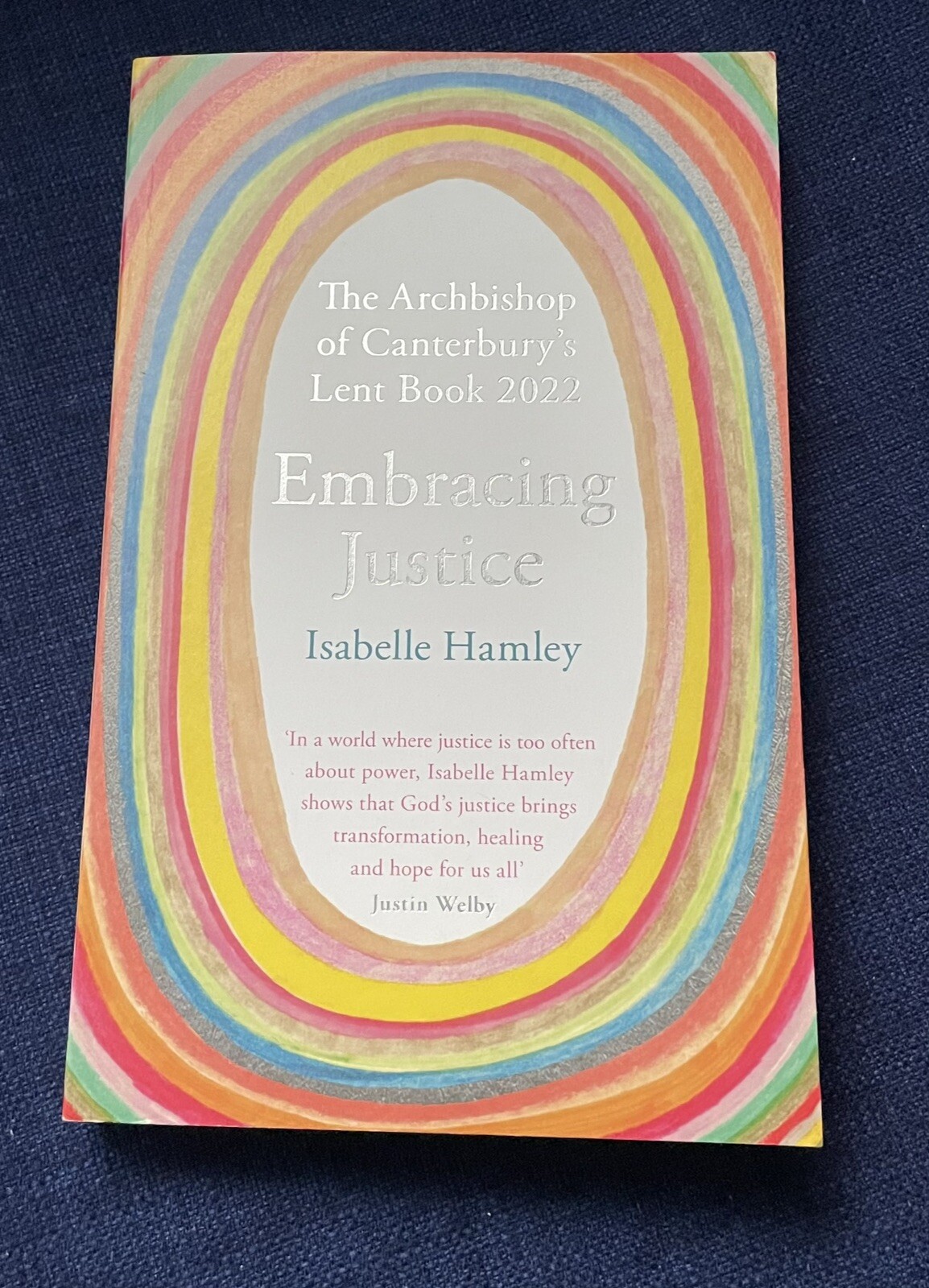 Embracing Justice: The Archbishop of Canterbury's Lent Book 2022 by The ...