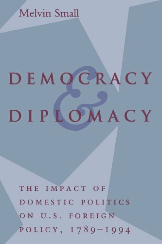 Democracy and Diplomacy: The Impact of Domestic, Small+= 9780801851780 ...