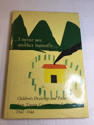I Never Saw Another Butterfly: Children’s Drawings and Poems 1964 WW2 ...