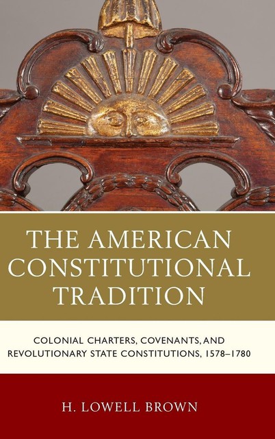 The American Constitutional Tradition von H. Lowell Brown (2017 ...
