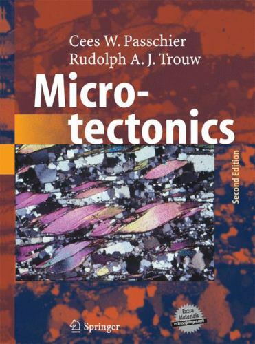 Microtectonics by Rudolph A. J. Trouw and Cees W. Passchier (2014 ...