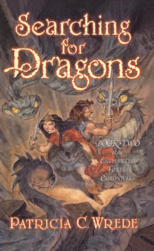 The Enchanted Forest Chronicles Ser.: Searching for Dragons by Patricia ...
