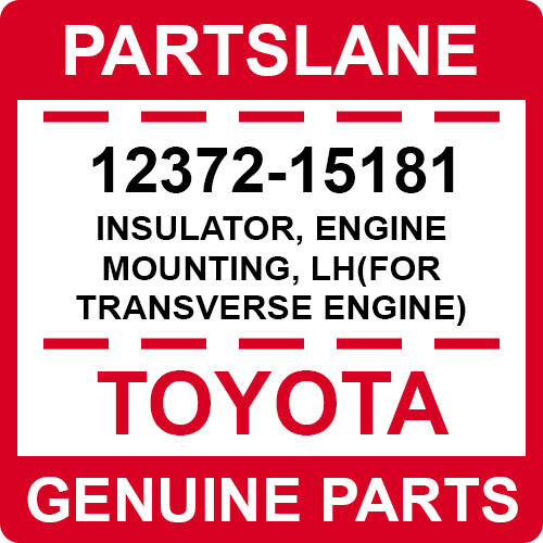 12372-15181 Toyota OEM INSULATOR, ENGINE MOUNTING, LH(FOR TRANSVERSE ...