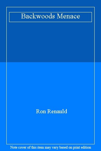 Backwoods Menace By Ron Renauld | eBay