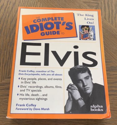 The Complete Idiot's Guide Ser.: Complete Idiot's Guide to ELVIS by ...