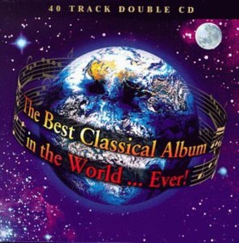 Various Composers : The Best Classical Album in the World...ever! CD 2 ...