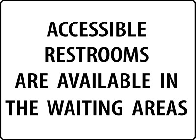 ACCESSIBLE RESTROOMS ARE AVAILABLE IN WAITING AREAS| Adhesive Vinyl ...