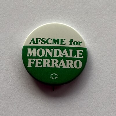 AFSCME For Mondale Ferraro Campaign Button Pinback VTG | eBay