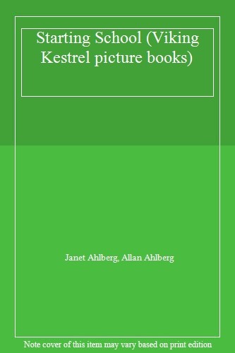 Starting School (Viking Kestrel picture books) By Allan Ahlberg, Janet ...
