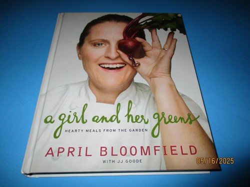 New A Girl And Her Greens April Bloomfield First Edition Hardcover ...