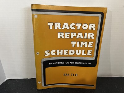 Ford Tractor Repair Time Schedule 455 TLB | eBay