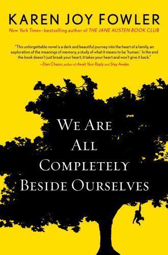 We Are All Completely Beside Ourselves by Fowler, Karen Joy ...