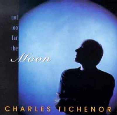 CHARLES TICHENOR - NOT SO FAR THE MOON - CD, 2000 741117970625| eBay