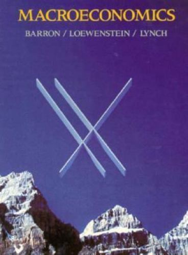 Macroeconomics by Gerald J. Lynch, John M. Barron and Mark A ...