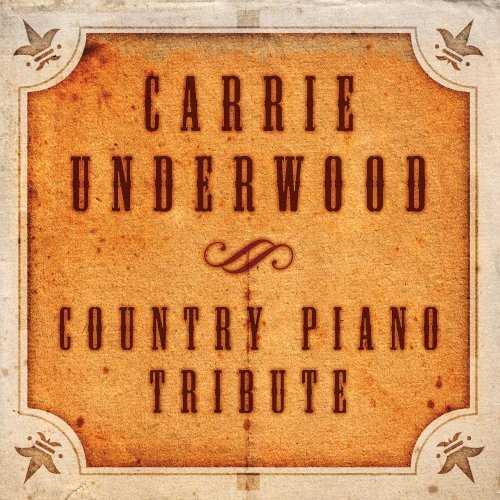 THE COUNTRY PIANO PLAYERS - Carrie Underwood Country Piano Tribute - CD ...