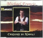 Michael Francis + Maxi-CD + Canzone di Napoli | eBay