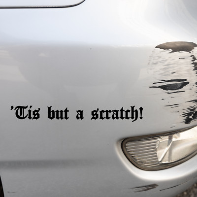 Funny Novelty Car Scratch Sticker Monty Python 'Tis but a Scratch! | eBay
