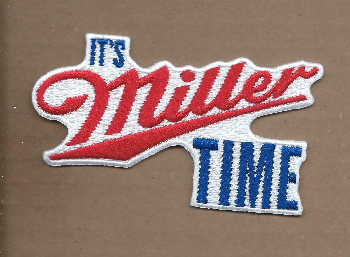 NEW 2 1/2 X 4 1/4 INCH IT'S MILLER TIME MILLER BEER IRON ON PATCH FREE ...