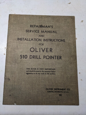 OLIVER REPAIRMAN'S SERVICE MANUAL INSTALLATION PART LIST #510 DRILL ...