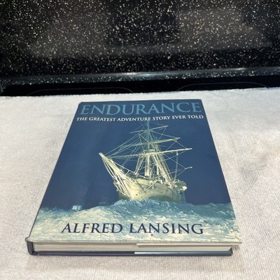 Endurance: The greatest adventure story ever told. Shackleton. Alfred ...