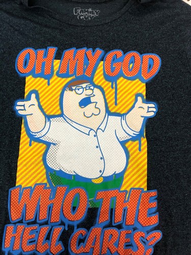Family Guy Large Mens T-Shirt "Oh My God Who The Hell Cares"-Slightly ...