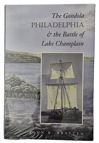 New FLAW Gondola Philadelphia and the Battle of Lake Champlain John ...