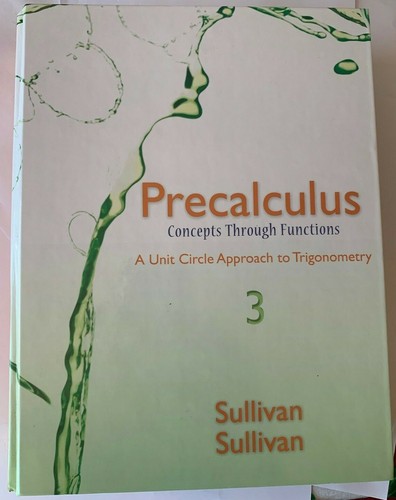 Precalculus Concepts Through Functions Trigonometry by Sullivan 3rd ...