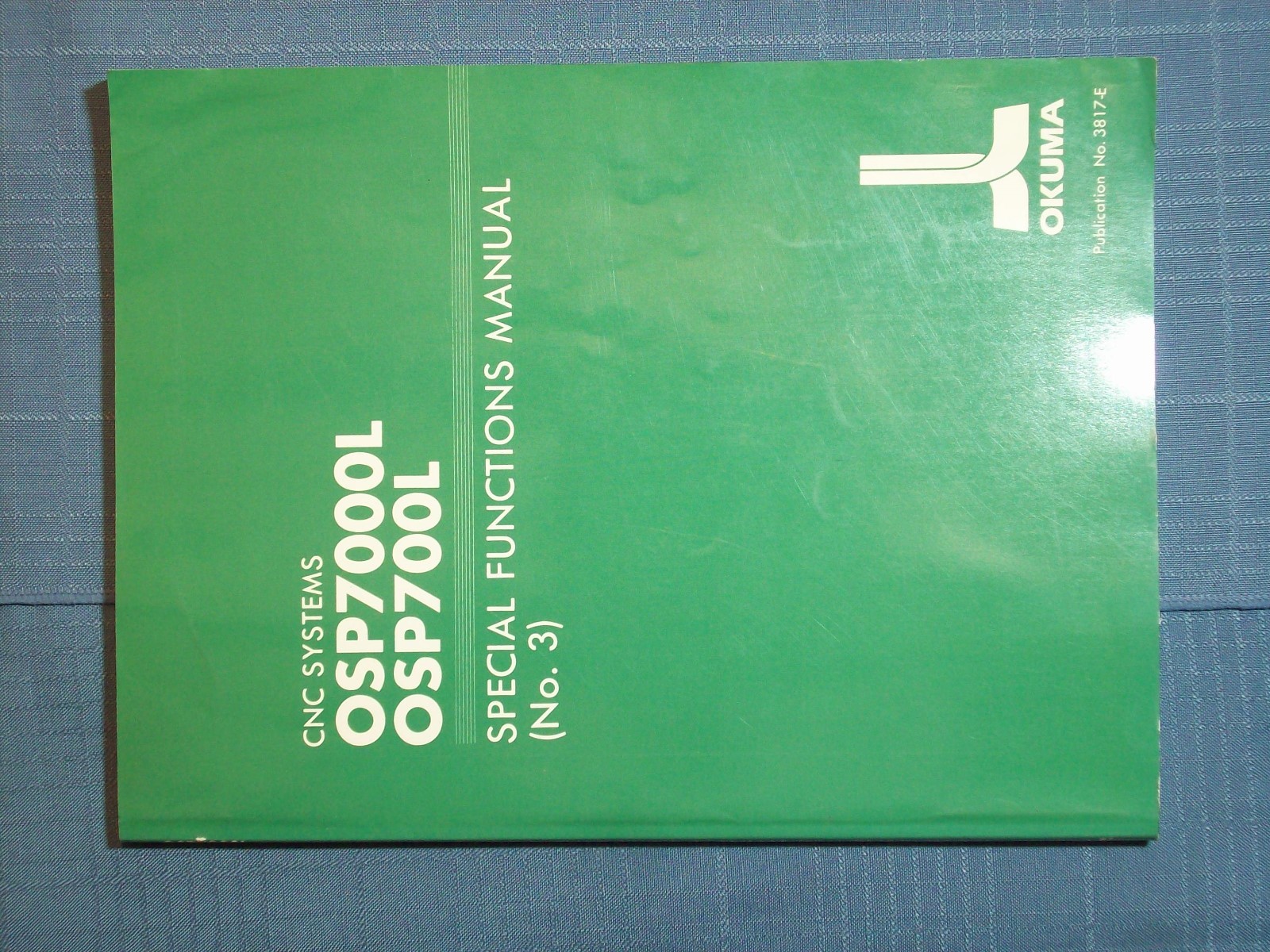 BOOK OKUMA LATHE OSP7000L OSP700L SPECIAL FUNCTIONS MANUAL NO. 3 PUB ...